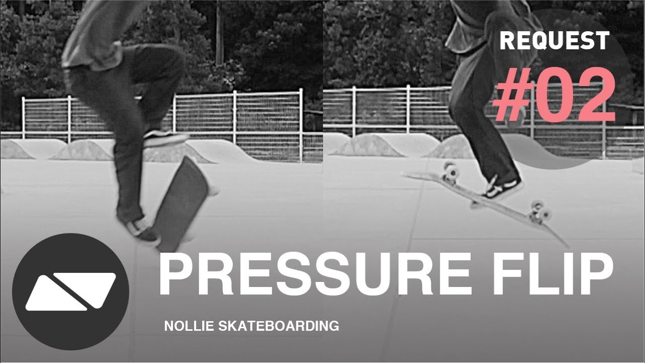 PRESSURE FLIP | プレッシャーフリップ | NOLLIE SKATEBOARDING